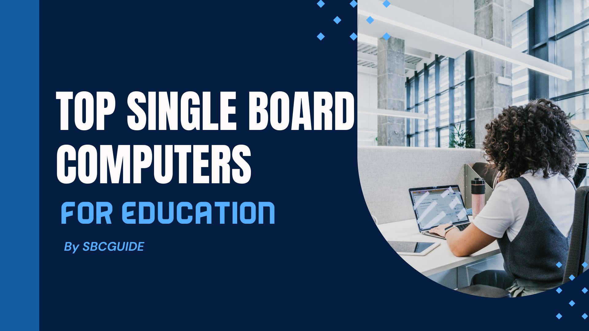 Top Single Board Computers (SBC) for Education - SBC Guide